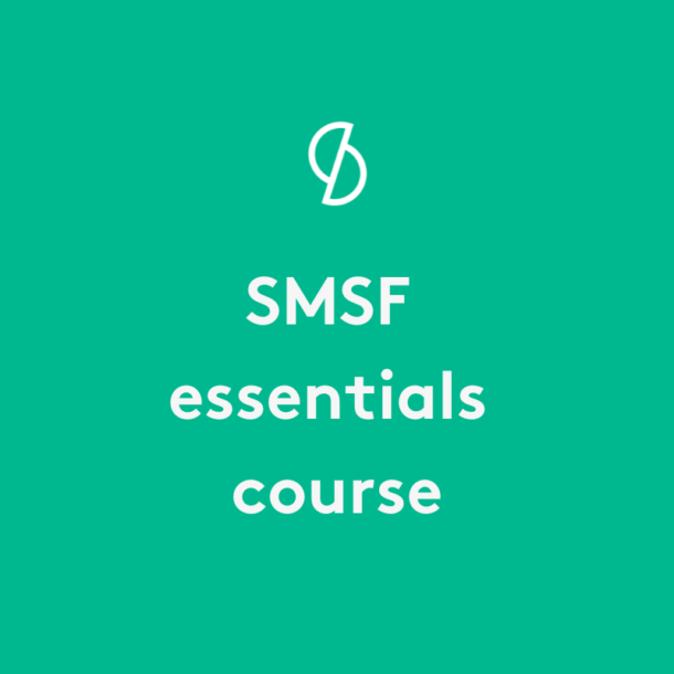 SMSF Essentials Course - Smarter SMSF