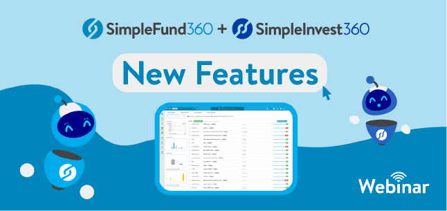 Simple Fund 360 & Simple Invest 360 New Features Webinar
